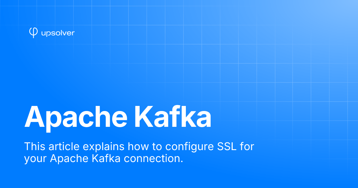Apache Kafka | Upsolver