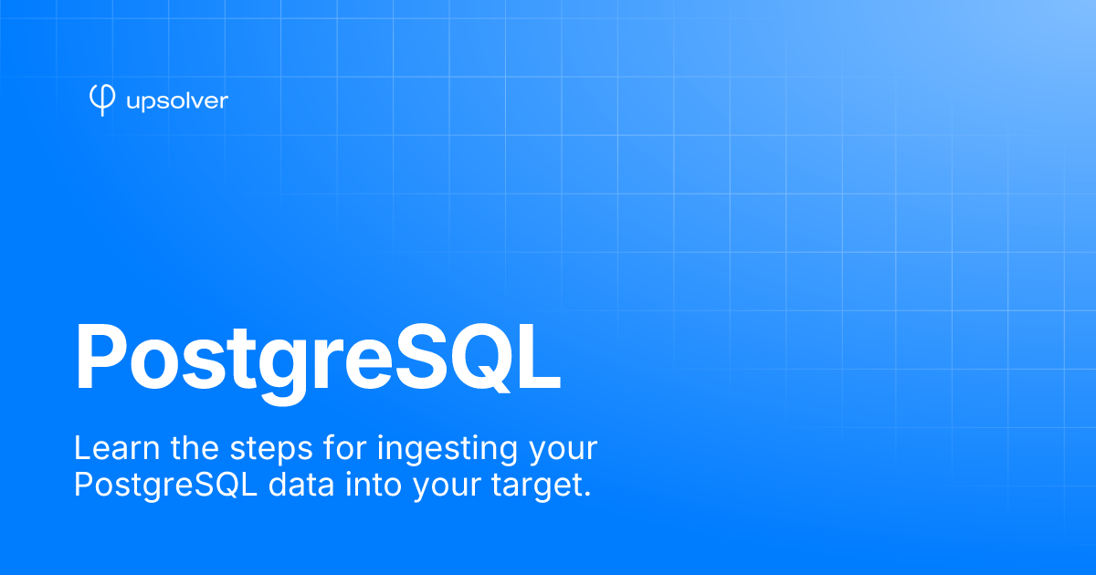 PostgreSQL | Upsolver