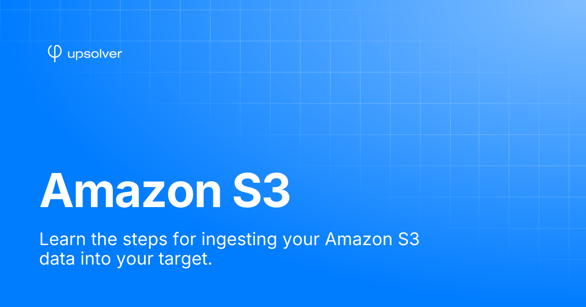 Amazon S3 | Upsolver