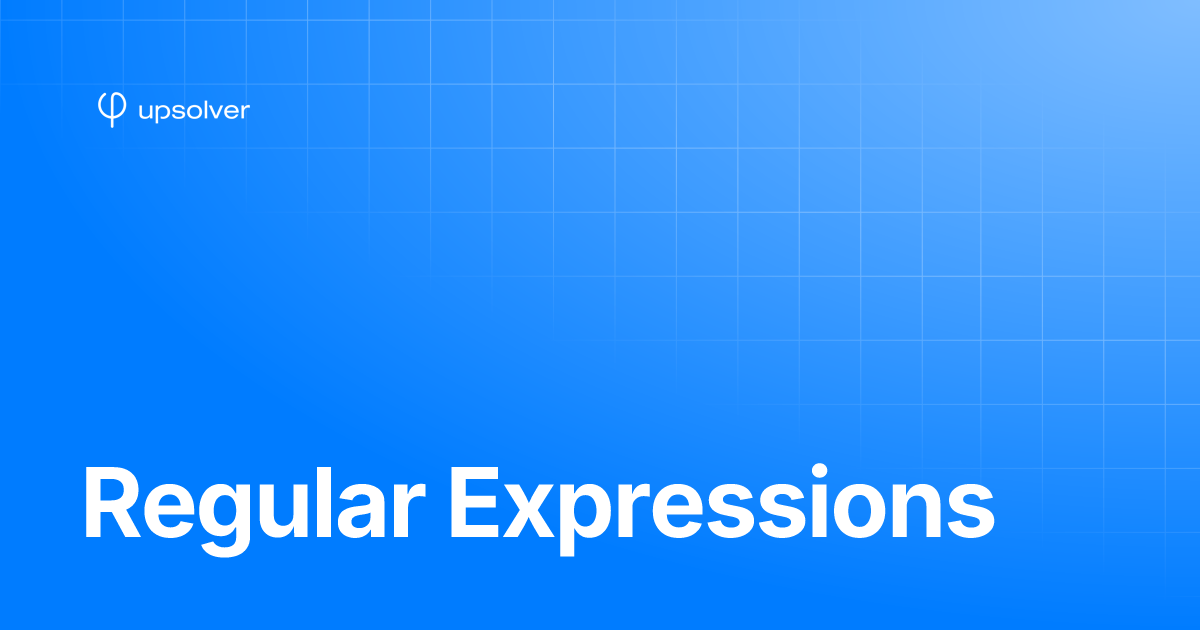Regular Expressions | Upsolver
